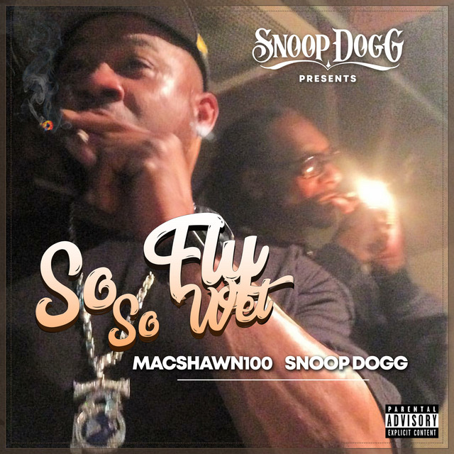Snoop Dogg joins MacShawn100 on new track, “So Fly, So Wet” – Aipate