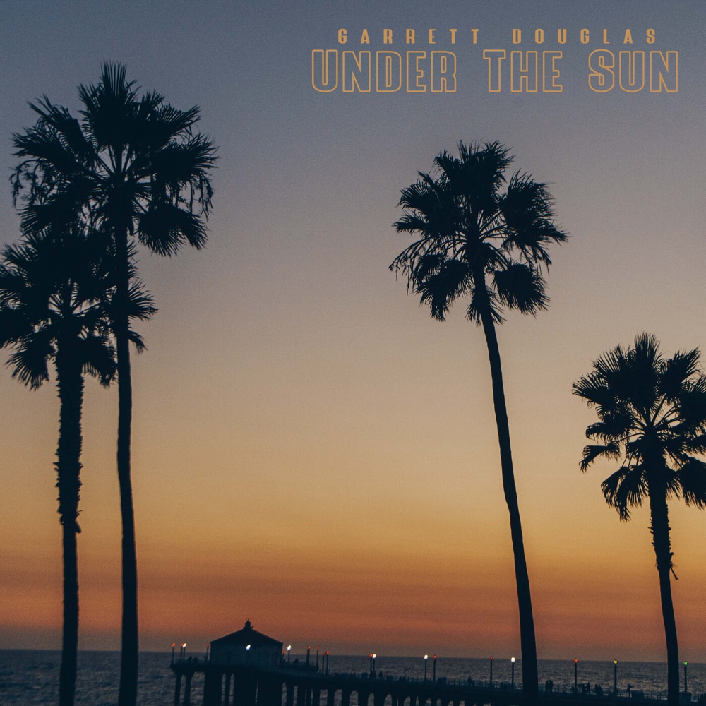 Listen: Garrett Douglas – “Under The Sun” – Aipate