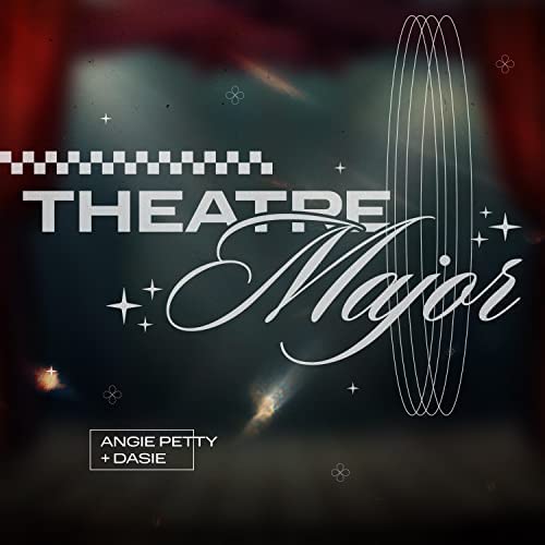 Angie Petty and Dasie link up for “Theatre Major” – Aipate
