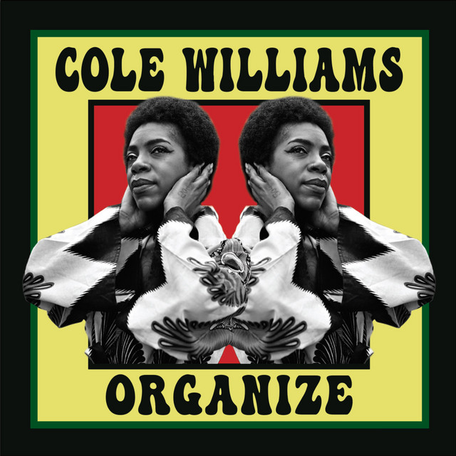 Cole Williams’ newest song is a rallying call for people to “Organize ...