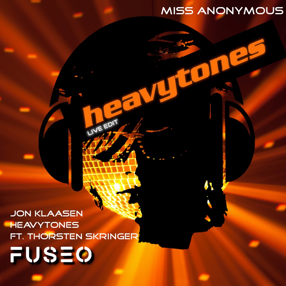 heavytones, fuseo & Jon Klaasen present a live edit version of “Miss Anonymous” feat. Thorsten ...