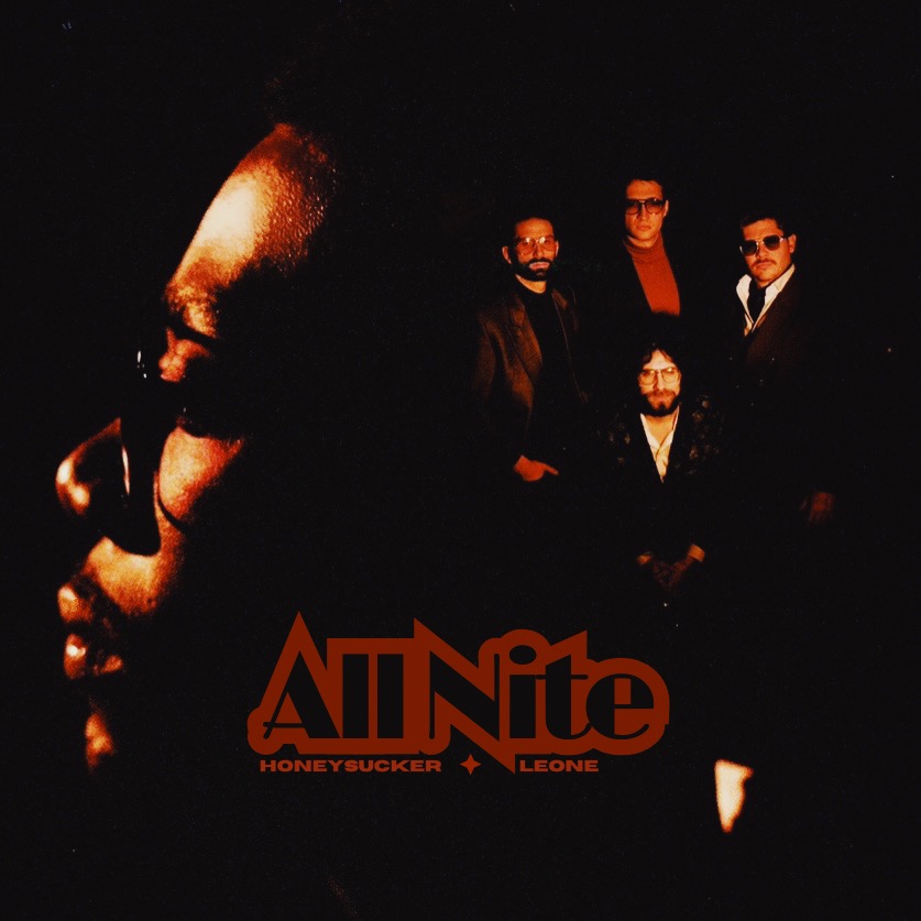 Honeysucker and Leone unite for late-night feelgood anthem, “All Nite ...